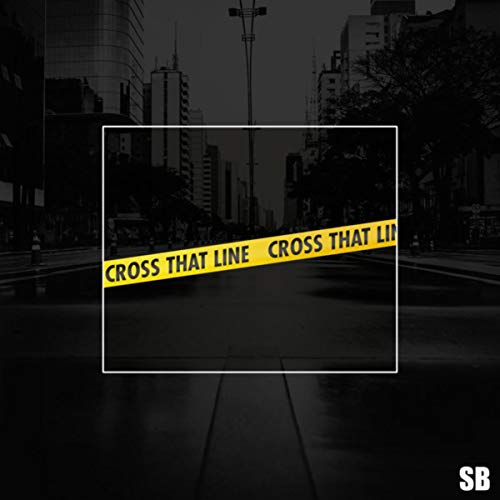 Cross that line [Explicit] by SB on Amazon Music - Amazon.com