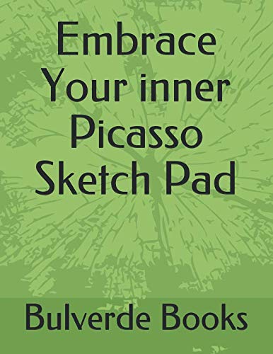 Amazon.com: Embrace Your Inner Picasso Sketch Pad: 9781792829697: Books ...