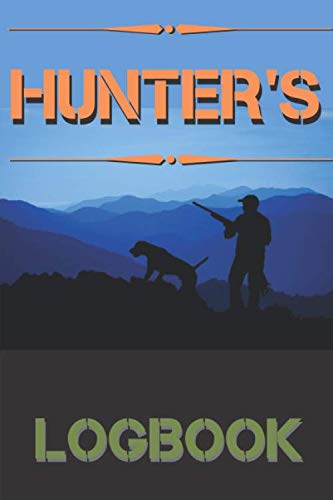 Hunter's logbook: Small hunting notebook to be filled will allow you to ...