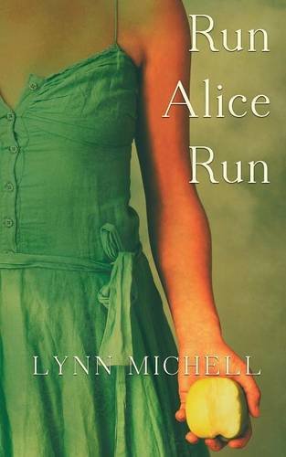 Run Alice Run: Michell, Lynn: 9781908600455: Amazon.com: Books