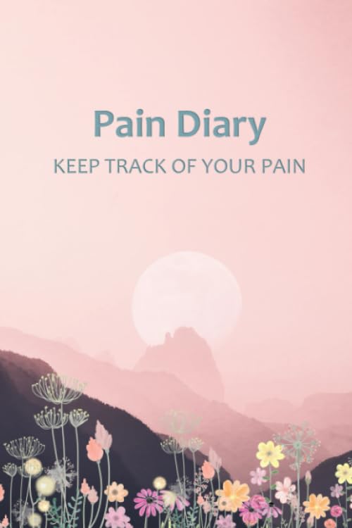 Pain Diary: Log book to track your pain, symptoms, location, duration ...
