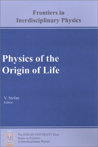 Amazon.in: Buy Physics of the Origin of Life (Stefan University Press ...