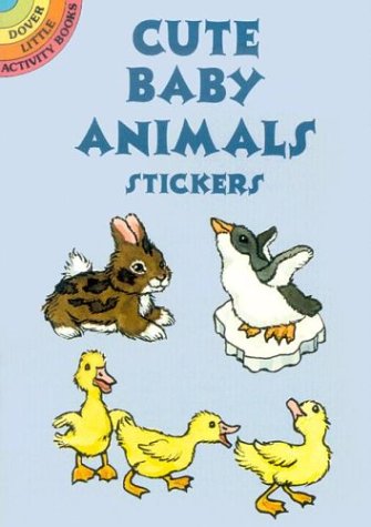 Cute Baby Animals Stickers (Dover Little Activity Books Stickers ...