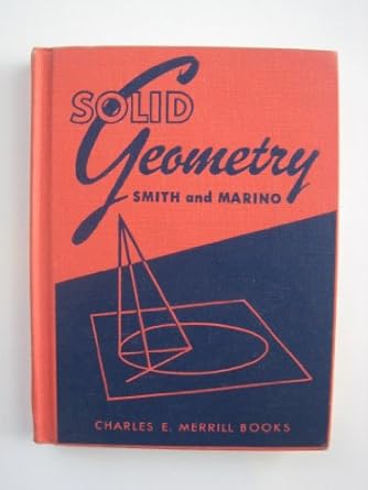 Solid Geometry (vintage textbook): Smith and Marino: Amazon.com: Books