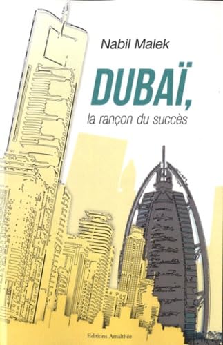 Amazon.com: Dubaï, la rançon du succès: 9782310010610: Nabil Malek: Books