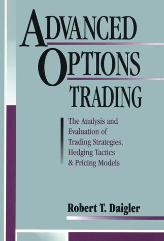 Advanced Options Trading: The Analysis and Evaluation of Trading ...