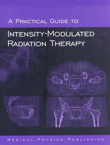 Amazon.com: A Practical Guide to Intensity-Modulated Radiation Therapy ...