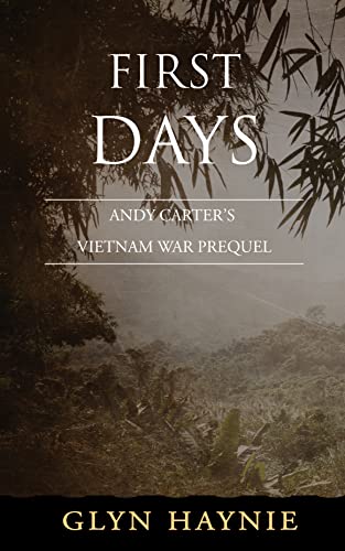 Amazon.com: First Days: Andy Carter’s Vietnam War Prequel (Andy Carter ...
