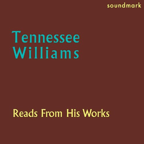 Tennessee Williams Reads From His Works: The Glass Menagerie, The ...