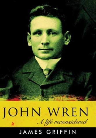 John Wren: A Life Reconsidered: Griffin, James: 9781920769116: Amazon ...