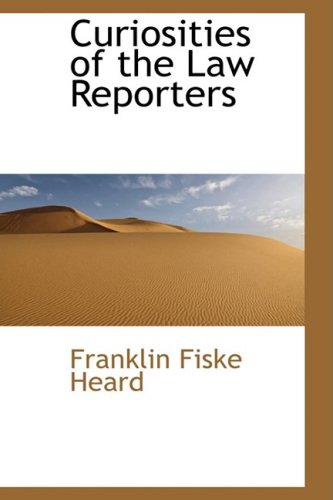 Curiosities of the Law Reporters : Heard, Franklin Fiske: Amazon.in: Books