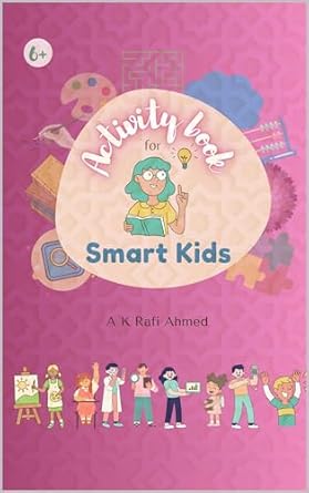 Activity book for smart kids: An effort to nurture children's ...