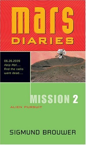 Amazon.com: Mission 2: Alien Pursuit (Mars Diaries): 9780842343053 ...