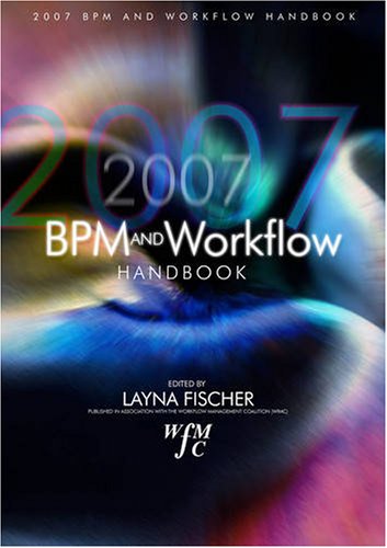 Amazon.com: 2007 BPM & Workflow Handbook: 9780977752713: Layna Fischer ...