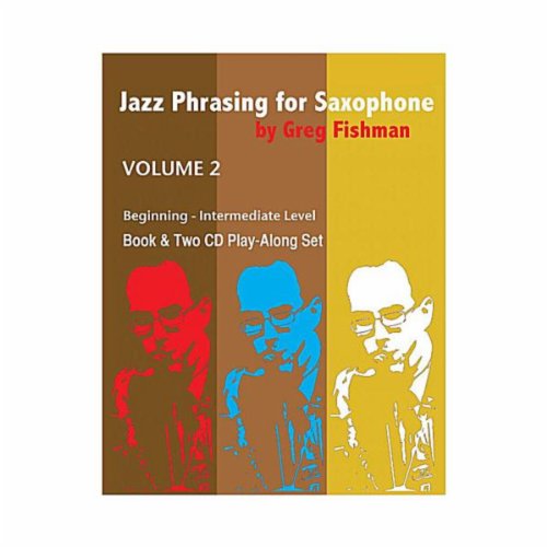 Amazon.com: Jazz Phrasing for Saxophone - Volume 2 : Greg Fishman ...
