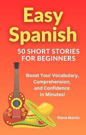 Spanish Short Stories for Beginners: 20 Captivating Short Stories to ...