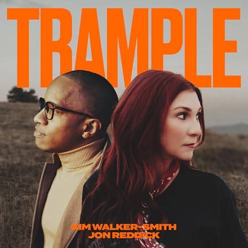 Play Trample (with Jon Reddick) by Kim Walker-Smith & Jon Reddick on ...