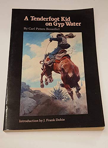 A Tenderfoot Kid on Gyp Water: Benedict, Carl: 9780803260795: Amazon ...