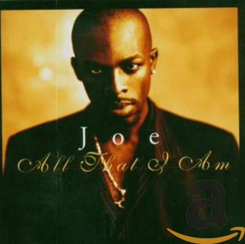 All That I Am: Joe: Amazon.fr: CD et Vinyles}