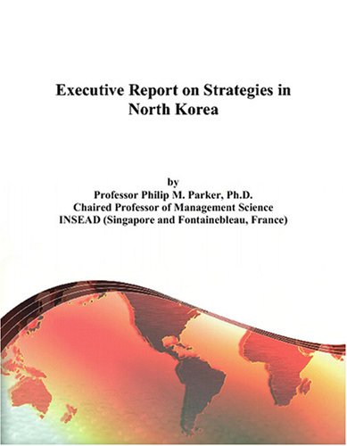 Executive Report on Strategies in North Korea : Amazon.in: Books