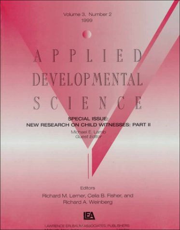 New Research on Child Witnesses: Part II. A Special Issue of Applied Developmental Science ...