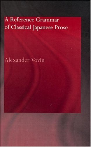 A Reference Grammar of Classical Japanese Prose: Amazon.co.uk: Vovin ...