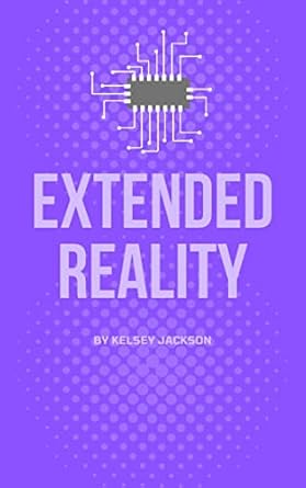 Amazon.com: Extended Reality: A Comprehensive Book about the use of ...