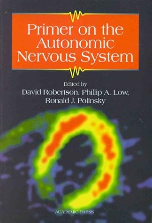 Primer on the Autonomic Nervous System: 9780125897617: Medicine ...