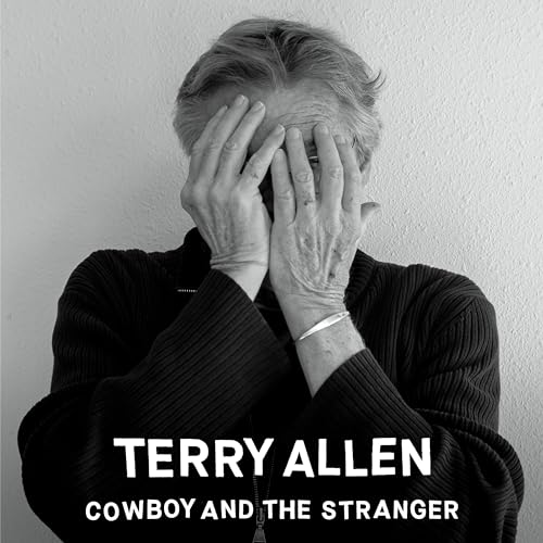 Cowboy and the Stranger by Terry Allen on Amazon Music - Amazon.co.uk