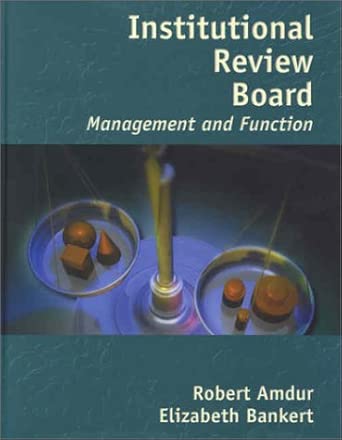 Institutional Review Board: Management and Function: .: 9780763716868 ...