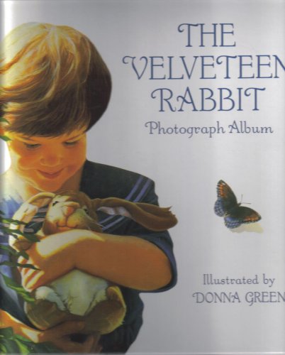 The Velveteen Rabbit Photograph Album: Donna Green: 9781883746179 ...