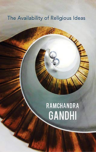 The Availability of Religious Ideas: Ramchandra Gandhi: 9788178245409 ...