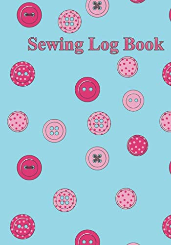 Sewing Log Book: Customer Profile and Service Tracker, Sewing Projects ...
