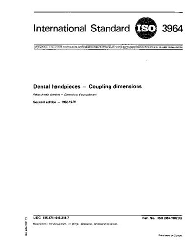 ISO 3964:1982, Dental handpieces - Coupling dimensions : ISO TC 106/SC ...