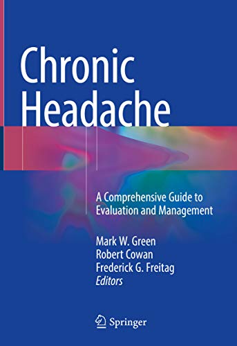 Chronic Headache: A Comprehensive Guide to Evaluation and Management ...