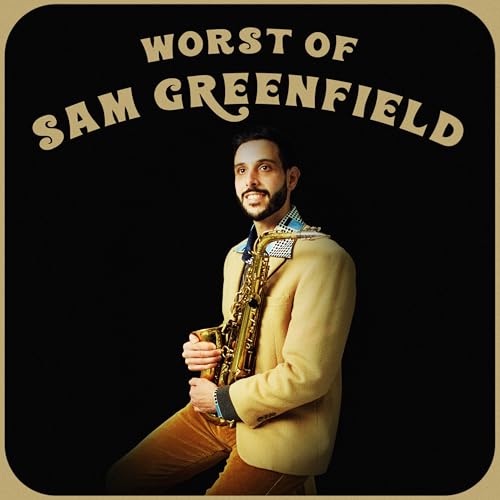 Amazon Music - サム・グリーンフィールドのWORST OF SAM GREENFIELD - Amazon.co.jp