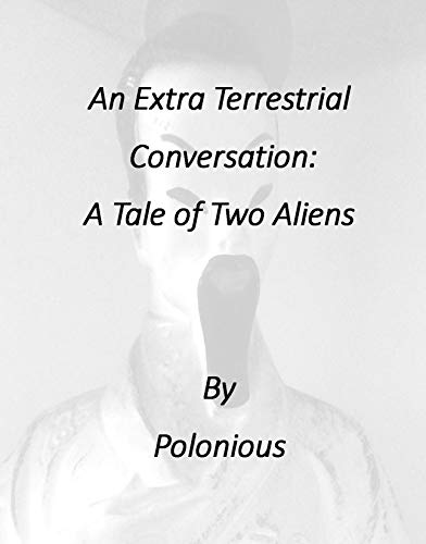 An Extra Terrestrial Conversation: A Tale of Two Aliens (Conversations ...