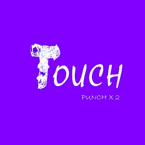 TOUCH by PUNCH PUNCH on Amazon Music - Amazon.com