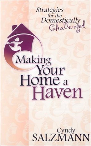 Making Your Home a Haven: Strategies for the Domestically Challenged ...
