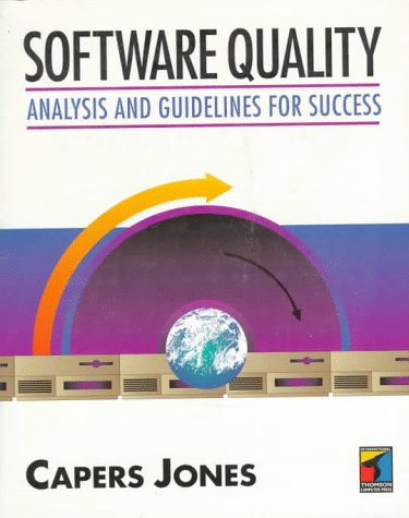 Software Quality: Analysis and Guidelines for Success: Jones, Capers ...