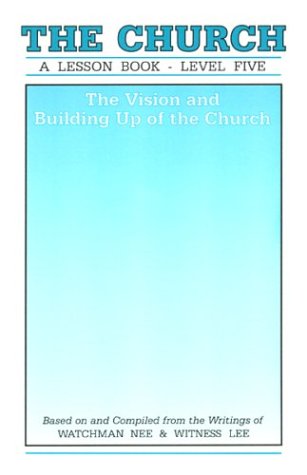 Lesson Book Level 5: Vision and Building of the Church: living-stream ...