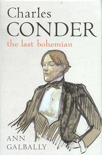 Charles Conder: The Last Bohemian: Amazon.co.uk: Ann, Galbally ...