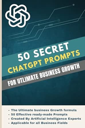 Amazon.com: 50 Secret Chat GPT Prompts for Ultimate Business Growth ...
