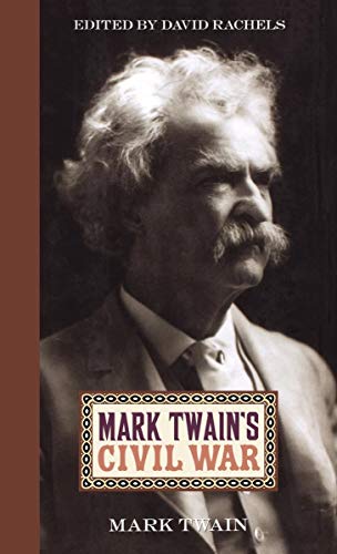 Amazon.com: Mark Twain's Civil War eBook : Twain, Mark, Rachels, David ...
