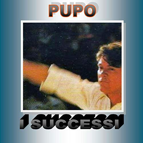 Play I SUCCESSI by Pupo on Amazon Music