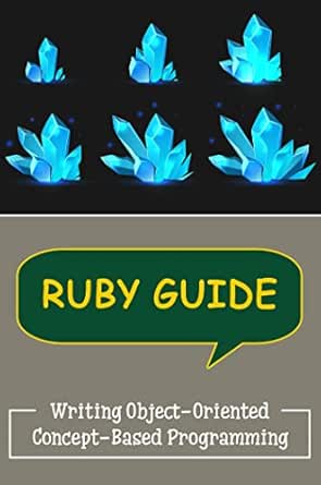 Ruby Guide: Writing Object-Oriented Concept-Based Programming eBook : Zevenbergen, Bob: Amazon ...