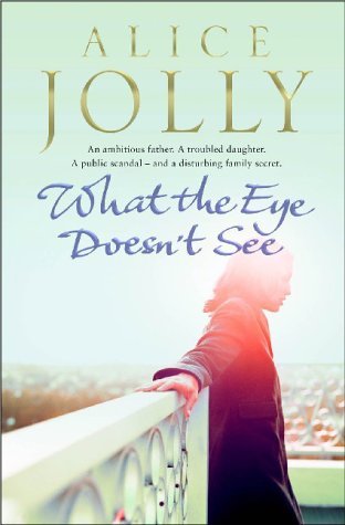 What the Eye Doesn't See: alice-jolly: 9780743450713: Amazon.com: Books