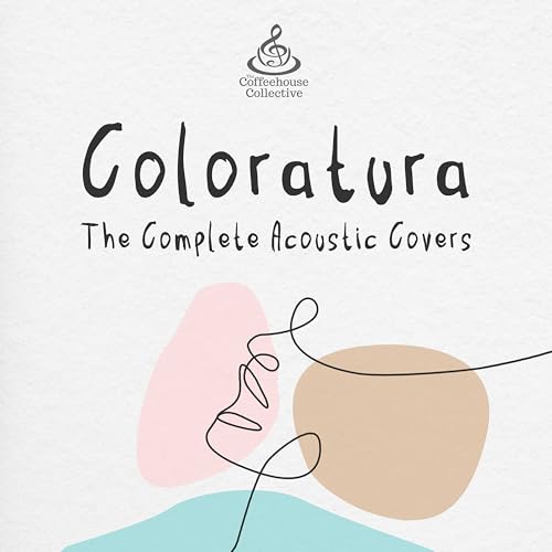 Amazon Music UnlimitedでColoraturaのThe Complete Acoustic Coversを