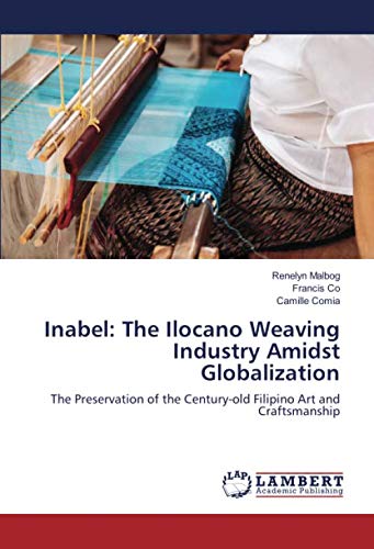 Buy Inabel: The Ilocano Weaving Industry Amidst Globalization: The ...