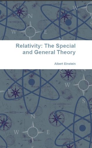 Relativity: The Special and General Theory (Annotated) , Einstein ...